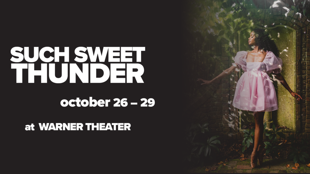 Such Sweet Thunder | The Washington Ballet